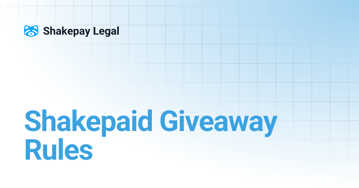 Shakepaid Giveaway Rules | Shakepay Legal